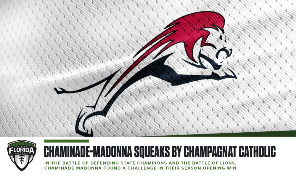 Chaminade-Madonna squeaks by Champagnat Catholic | Florida HS Football